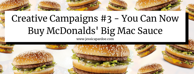 2020’s Creative Campaigns #3 – You Can Now Buy Big Mac Sauce – Jessica ...