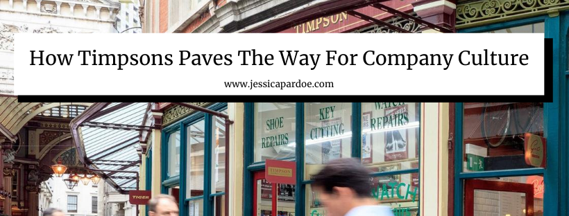 How Timpsons Paves The Way For Company Culture – Jessica Pardoe | PR ...