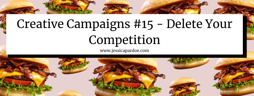 2020’s Creative Campaigns #15 – Delete Your Competition – Jessica ...